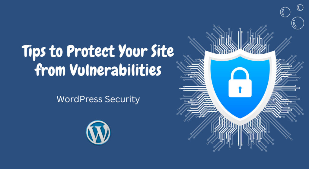 WordPress Security: Tips to Protect Your Site from Vulnerabilities - Kreativo Pro